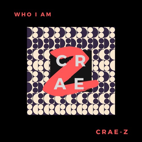 Stream Who I Am by Crae-Z | Listen online for free on SoundCloud