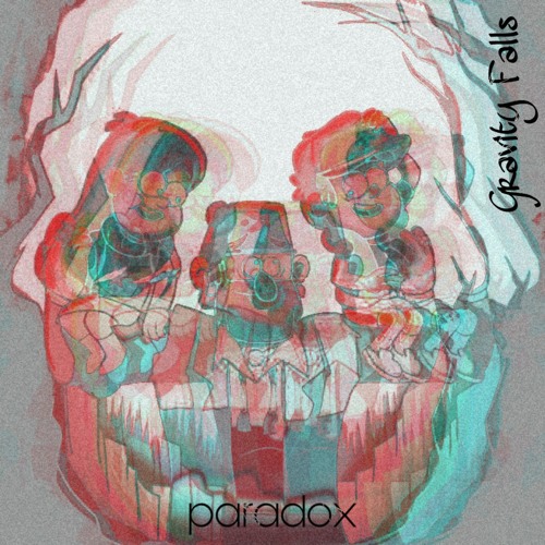 Stream Paradox - Gravity Falls by DJ BAGHDADI | Listen online for free ...
