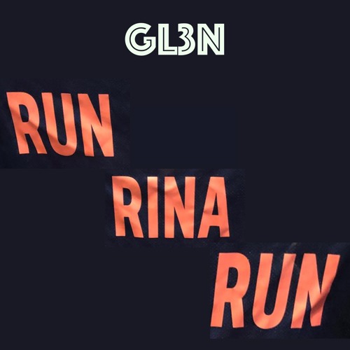 Stream GL3N - RUN RINA RUN (Great Release Project Preview) by GL3N ...