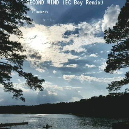 Stream Second Wind - L'Indécis (EC Boy Remix) #secondwindremix by Ec ...