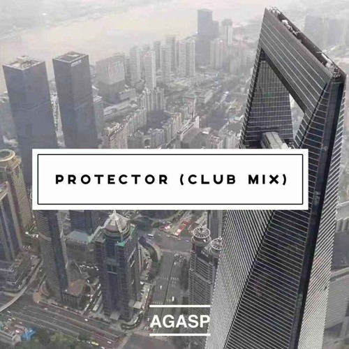 Stream Protector (Club Mix) by Agasp | Listen online for free on SoundCloud