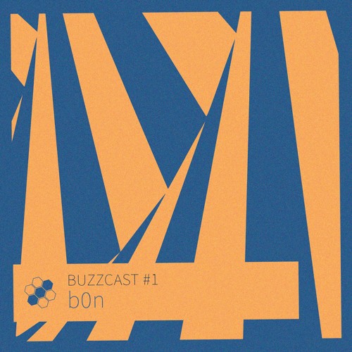 Stream BUZZCAST #1 - b0n by BEEYOU Records | Listen online for free on ...
