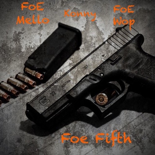 Stream FoE Mello x Konny x FoE Sheem - Foe-Fifth by FoE Mello | Listen ...