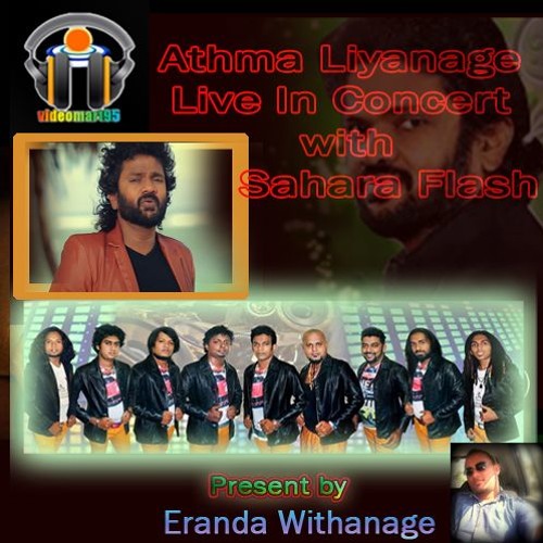 Stream vm95 | Listen to ATHMA LIYANAGE LIVE IN CONCERT WITH SAHARA ...