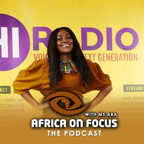 Stream Africa On Focus the Podcast | Listen to MS.ABA's Reflections ...