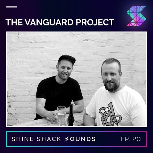 Stream Shine Shack Sounds #020 - The Vanguard Project by Shine Shack ...