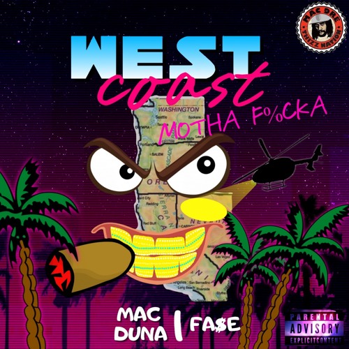Stream Mac Duna And Fae West Coast Motha Fucka By Urbanlife Distribution Listen