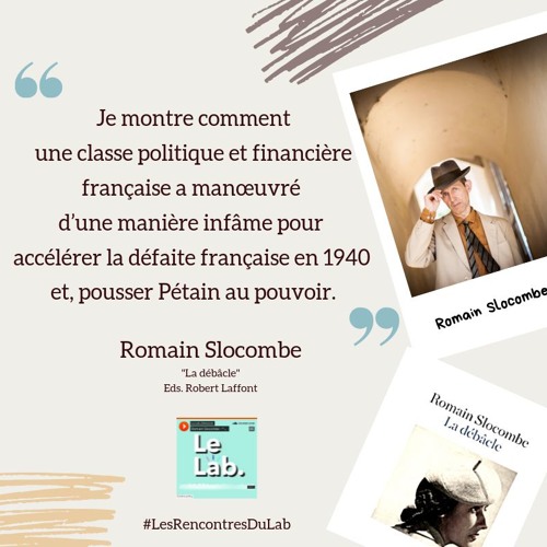 Stream Romain Slocombe - "La débâcle" Eds. Robert Laffont by Le Lab ...