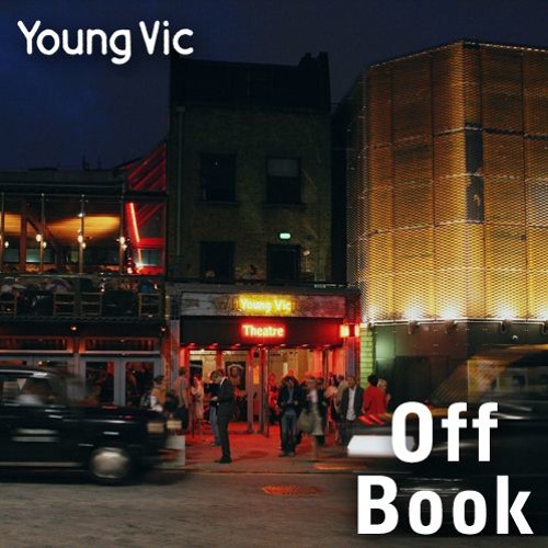 Stream YoungVicTheatre | Listen to Off Book podcast by the Young Vic ...