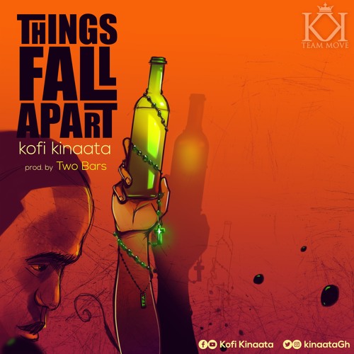 Stream Things Fall Apart Prod By TwoBars By Kofi Kinaata Listen stream-things-fall-apart-prod-by-twobars-by-kofi-kinaata-listen