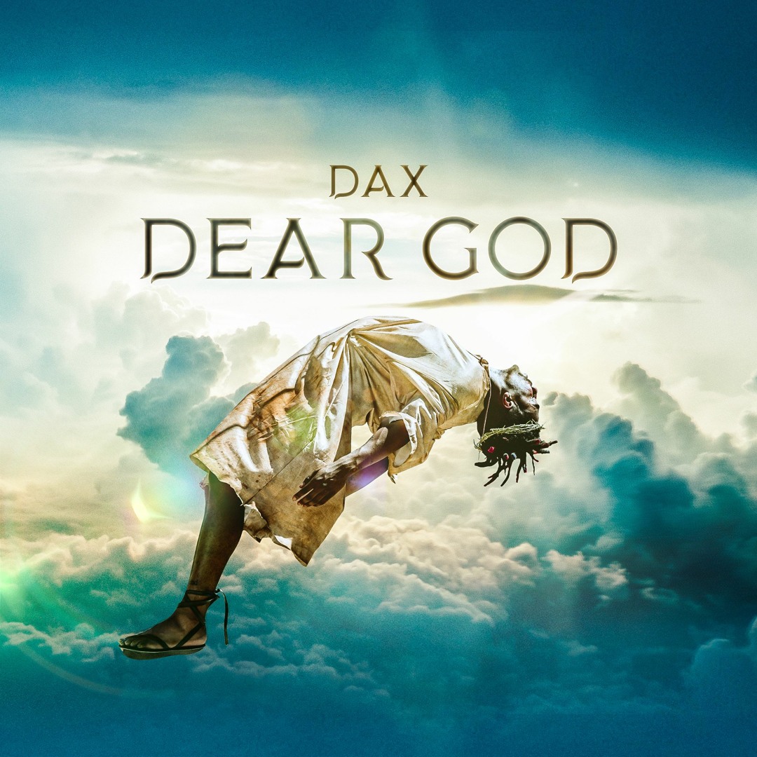 Stream Dax - Dear God by DAX | Listen online for free on SoundCloud