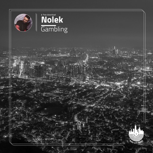 Stream Nolek - Gambling (Original Mix) by murk city demos | Listen ...