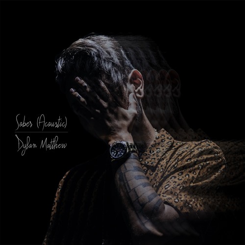 Stream Sober (acoustic) by Dylan Matthew | Listen online for free on ...