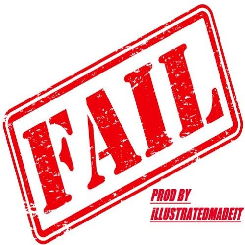 Stream FAIL - ILLUSTRATEDMADEIT.wav MASTER by ILLUSTRATEDMADEIT ...