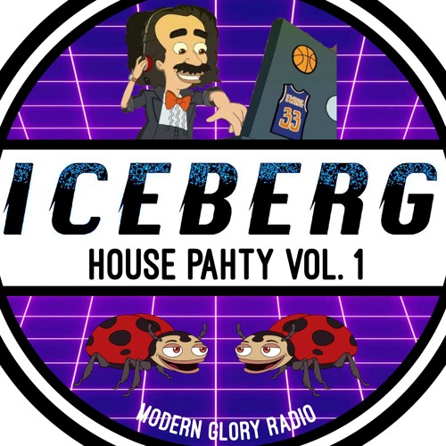 Stream Iceberg (Berman) | Listen to The Modern Glory Radio House Pahty ...