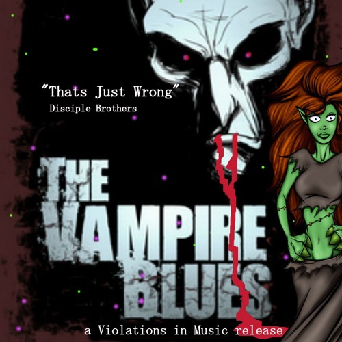 Stream Vampire Blues (2023 Remix) by Disciple Brothers Music | Listen ...