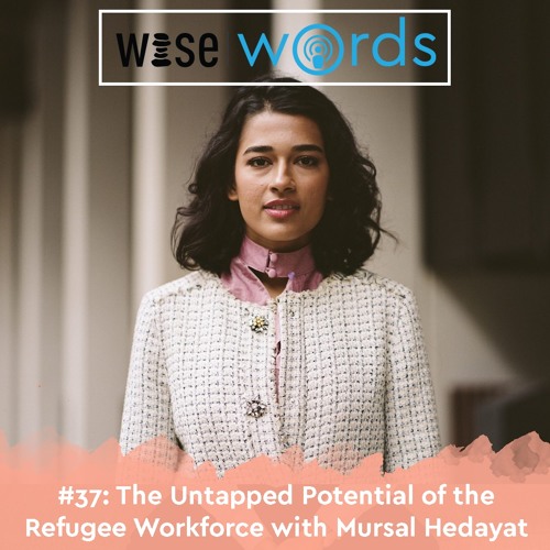 Stream episode 37: The Untapped Potential of The Refugee Workforce with ...