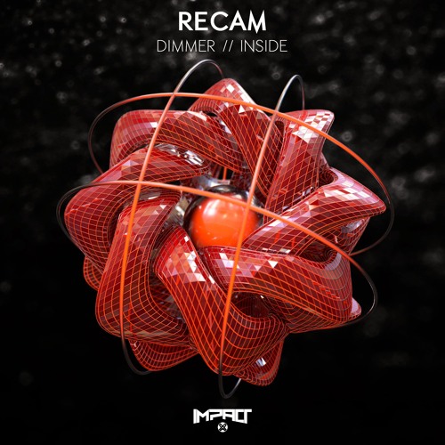 Stream Recam | Listen to RECAM - Dimmer / Inside (OUT NOW !!) playlist ...