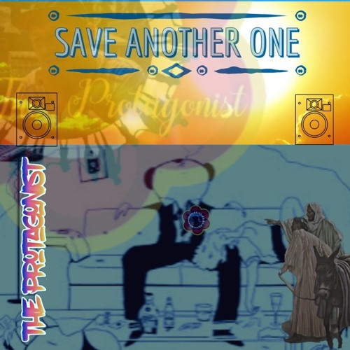 Stream Save another one by The Protagonist | Listen online for free on ...