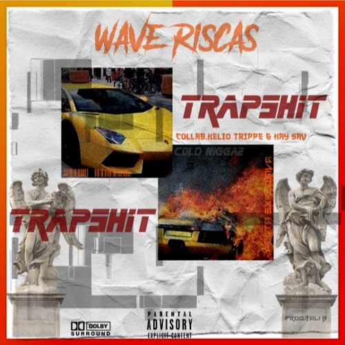 Stream Wave Riscas-TRAPSHIT(Collab.Kélio Trippe & Kay Sav)[Hosted.Tali B] by Malta Explosiva ...