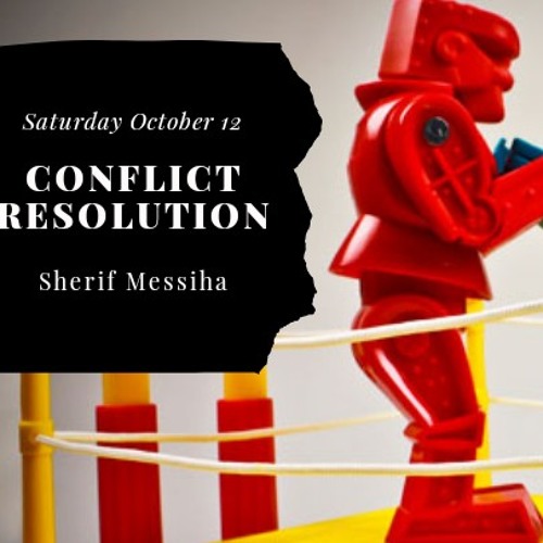 Stream Conflict Resolution - Sherif Messiha.mp3 by St.Cyril Grads ...