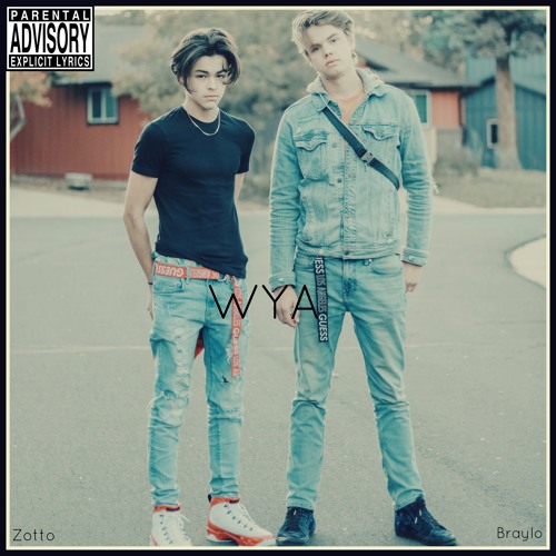 WYA NOW Ft. Zotto by Braylo | Free Listening on SoundCloud