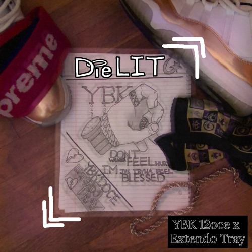 Stream Die LIT (ft. Extendo Tray)(prod. nicasso) by 12xce | Listen ...
