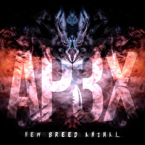 Stream New Breed Animal by AP3X | Listen online for free on SoundCloud