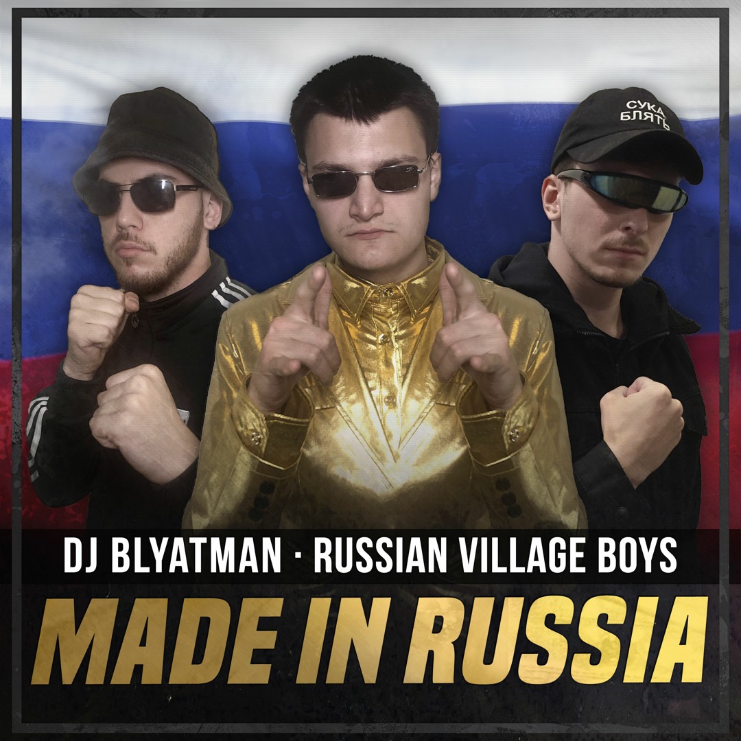 Stream DJ Blyatman & Russian Village Boys - Made In Russia by DJ ...