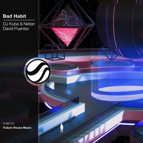 Stream DJ Kuba & Neitan x David Puentez - Bad Habit by Future House Music | Listen online for ...