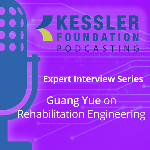 Stream Guang Yue on Rehabilitation Engineering – Expert Interview ...