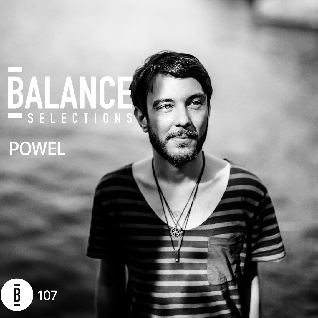 Stream Balance Selections 107: Powel by Balance Series | Listen online ...