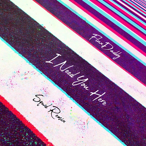 Stream FluxDaddy - I Need You Here (Sqwd Remix) by Sqwd | Listen online ...