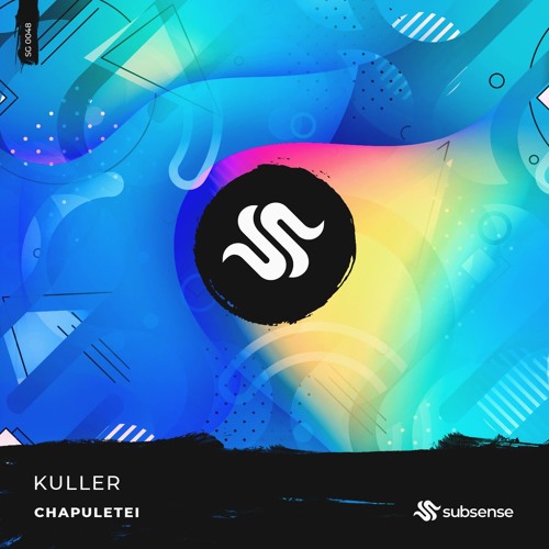 Stream Kuller - Chapuletei (Extended Mix) by Subsense | Listen online ...