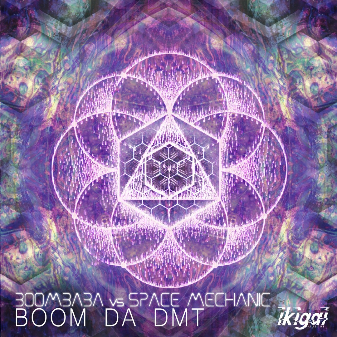 Stream Boombaba vs. Space Mechanic - Boom Da DMT by Ikigai Collective ...