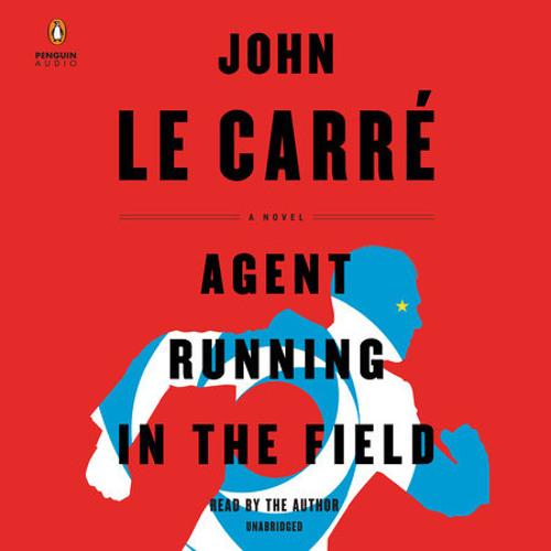 Stream Agent Running in the Field by John le Carré, read by John le ...