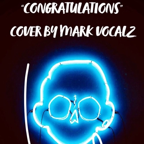 Stream Congratulations Cover By Mark Vocalz Listen Online For Free