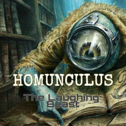 Stream Homunculus - The Laughing Beast by The Laughing Beast | Listen ...
