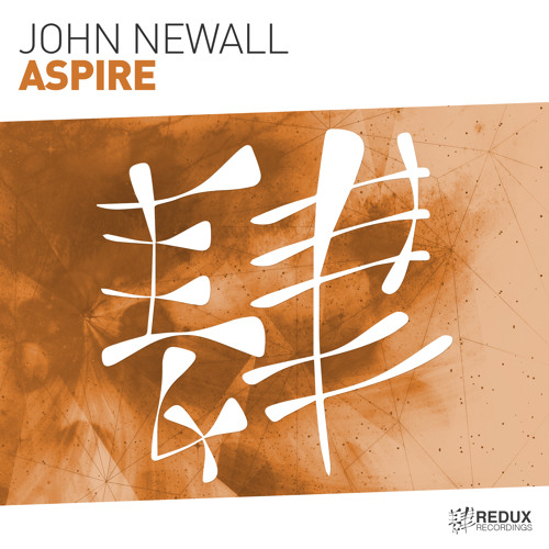Stream John Newall - Aspire [Out Now] by Redux Recordings | Listen ...