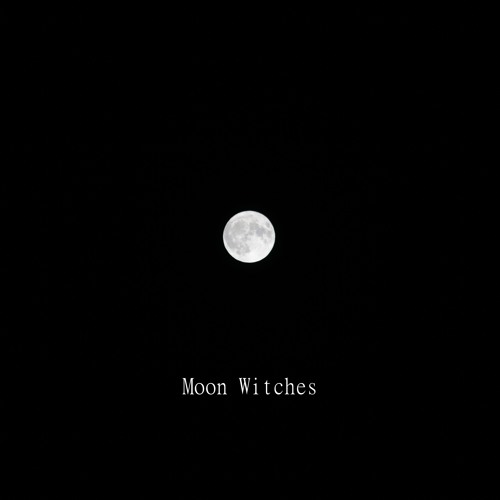 Stream Moon Witches by Sofiya | Listen online for free on SoundCloud