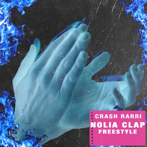 Stream (IG: @crash.rarri )NOLIA CLAP FREESTYLE prod: Rawbone by ...