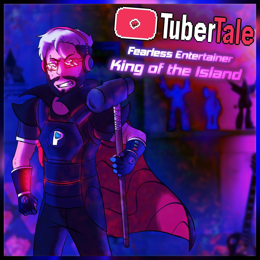 Stream [Tubertale OST] - Fearless Entertainer + King of the Island by ...