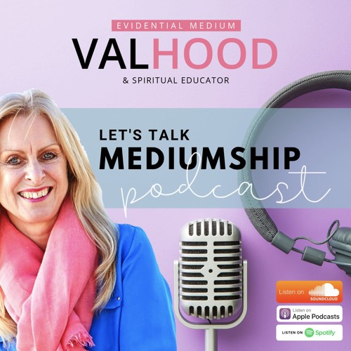 Stream Mediumship Demonstrations by Val Hood - Evidential Medium + Mentor Podcast | Listen ...