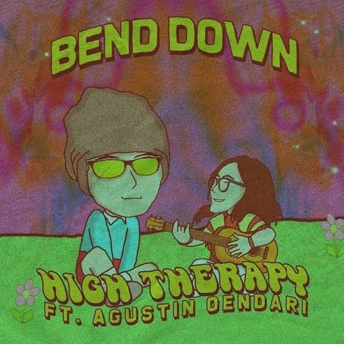 High Therapy - Bend Down ft. Agustin Oendari - Listen to music