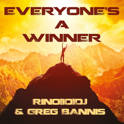 Stream Rino(IO)DJ & Greg Bannis - Everyone's A Winner (Album Version ...