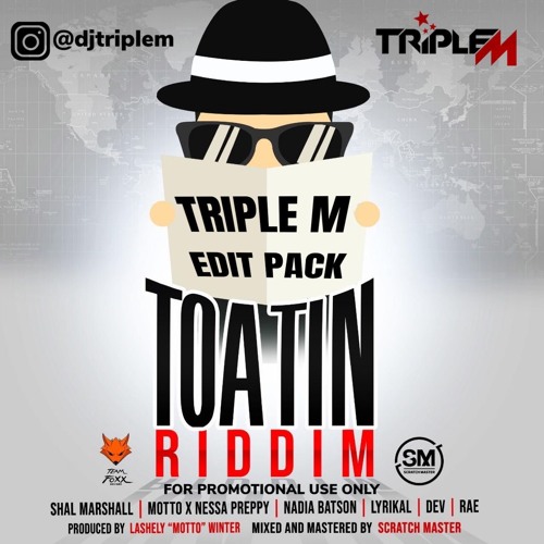 Stream DJ TRIPLE M | Listen to TOATIN RIDDIM TRIPLE M EDIT PACK ...