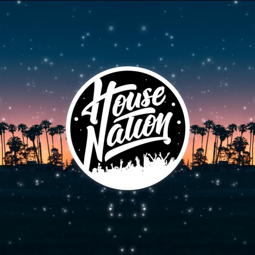 Best Of House Nation by ilyanaazman | Free Listening on SoundCloud