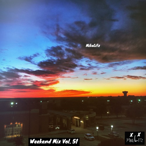 Stream Weekend Mix Vol. 51 by MikeLitz | Listen online for free on ...