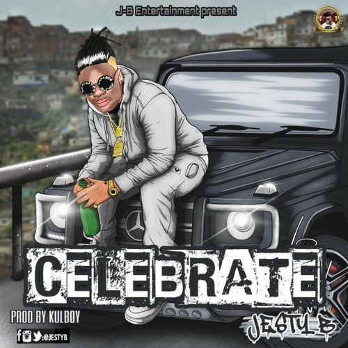 Stream Jesty B Celebrate by LTO KING | Listen online for free on SoundCloud