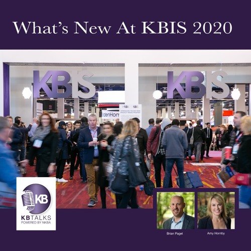 Stream episode Ep. 23: What's New At KBIS 2020 by KBTalks - Powered by ...